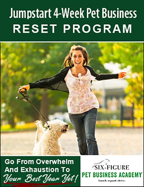 Jumpstart 4-Week Pet Business Reset Program - The Six-Figure Pet ...